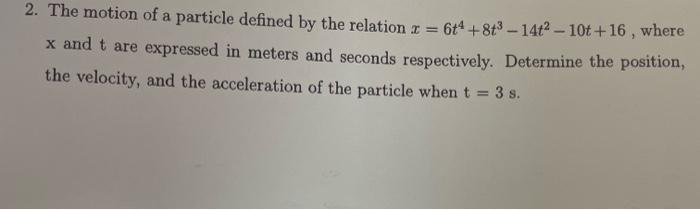 Solved 2. The motion of a particle defined by the relation | Chegg.com