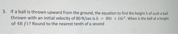 Solved 3. If a ball is thrown upward from the ground, the | Chegg.com