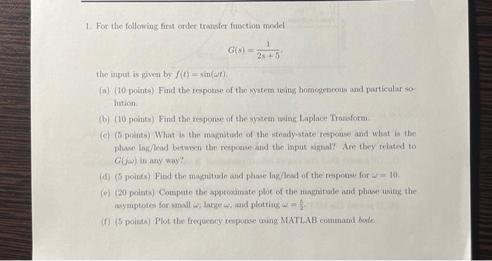 Solved 1 For The Following First Order Transfer Function