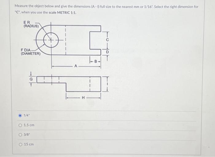 Solved Measure the object below and give the dimensions ( | Chegg.com