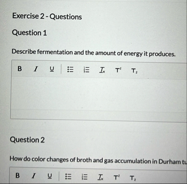 Solved Exercise 2-QuestionsQuestion 1Describe fermentation | Chegg.com