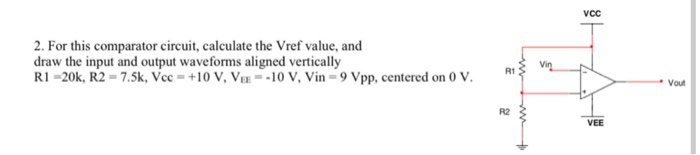 Solved voc 2. For this comparator circuit, calculate the | Chegg.com