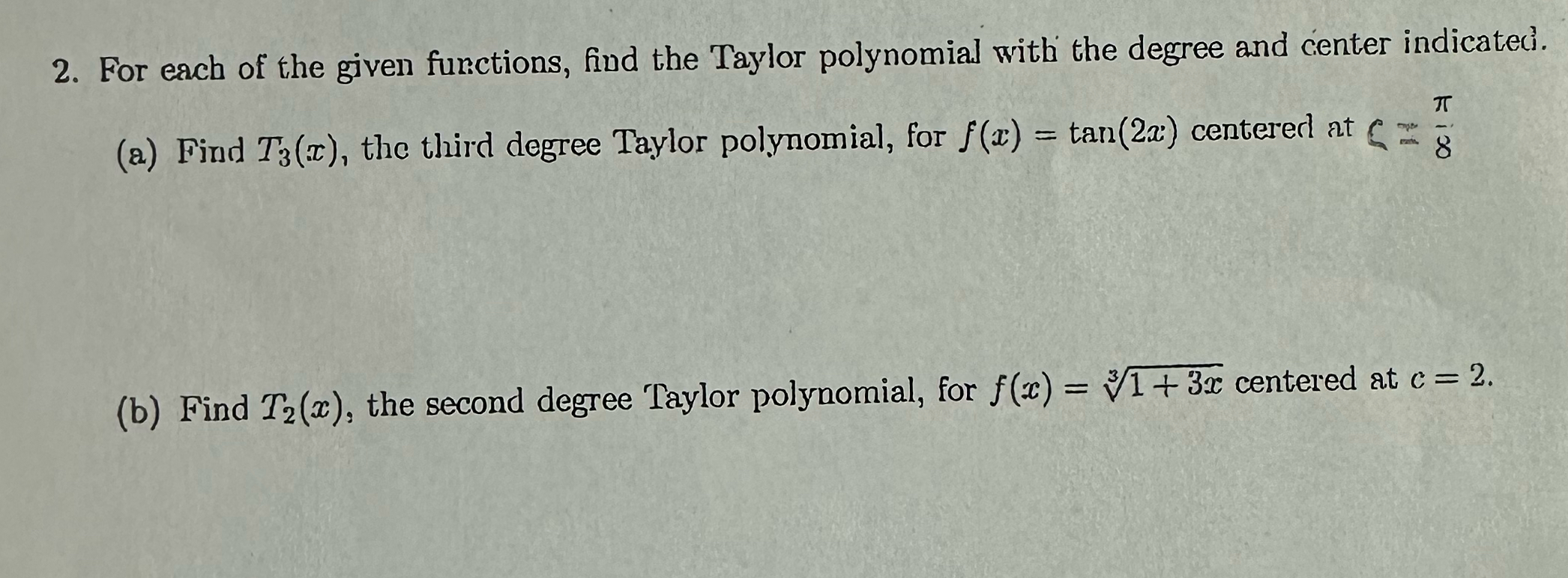 Solved For each of the given functions, find the Taylor | Chegg.com