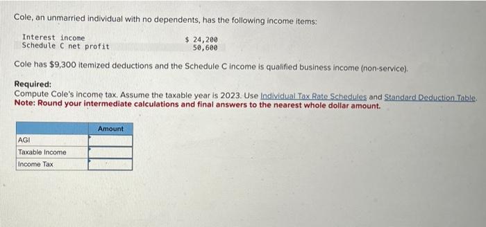 Solved Cole, an unmarried individual with no dependents, has | Chegg.com