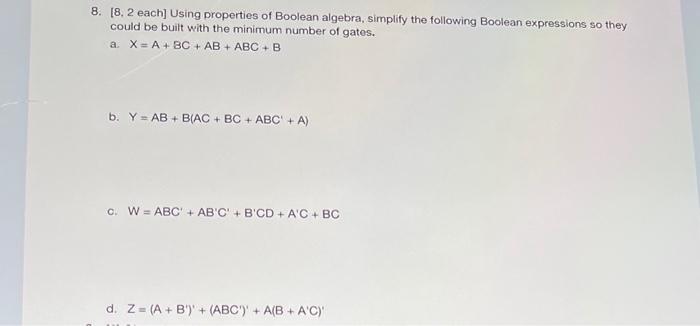 Solved 8. [8, 2 each] Using properties of Boolean algebra, | Chegg.com