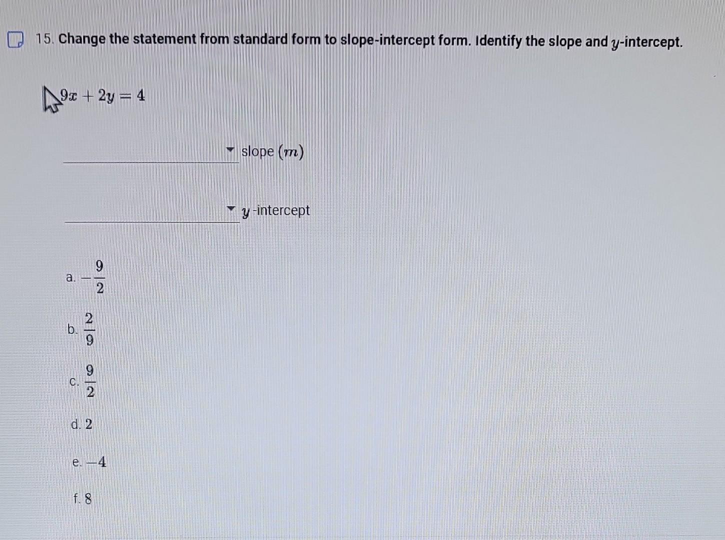 Solved 15. Change the statement from standard form to | Chegg.com