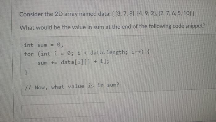 Solved Consider the 2D array named data: [[3, 7, 8). | Chegg.com