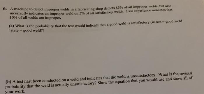 Solved 6. A machine to detect improper welds in a | Chegg.com
