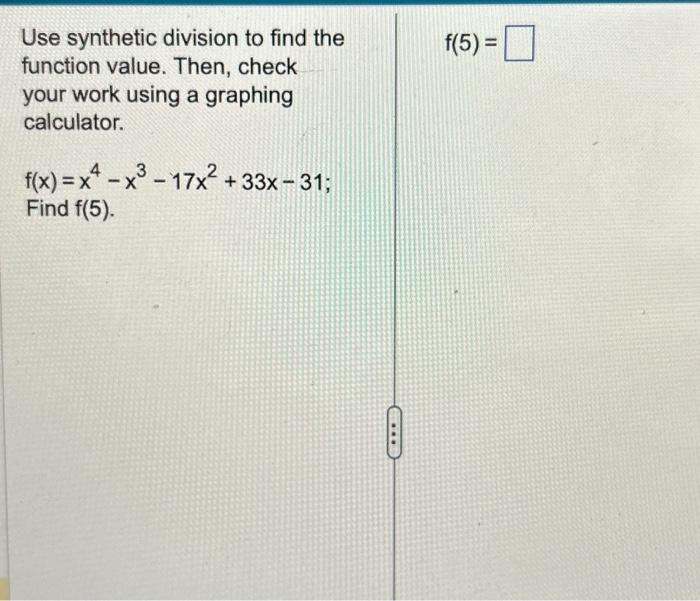 Solved Use synthetic division to find the function value. | Chegg.com