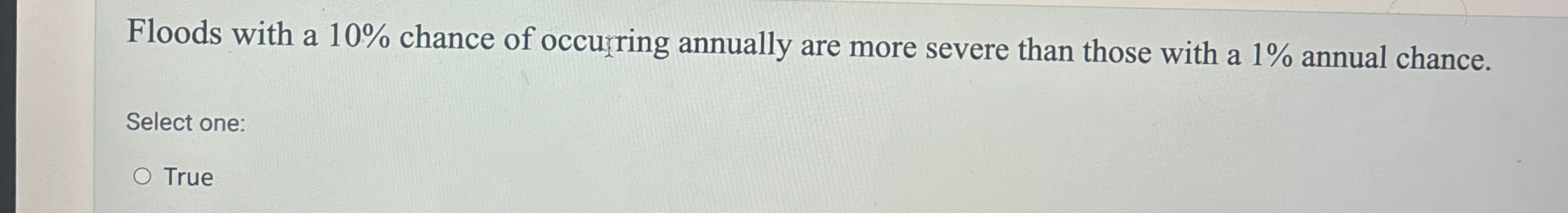 Solved Floods with a 10% ﻿chance of occurring annually are | Chegg.com