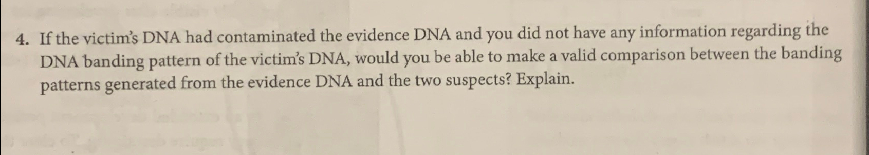 Solved If the victim's DNA had contaminated the evidence DNA | Chegg.com