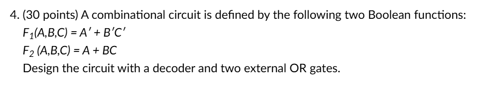Solved (30 ﻿points) ﻿A combinational circuit is defined by | Chegg.com
