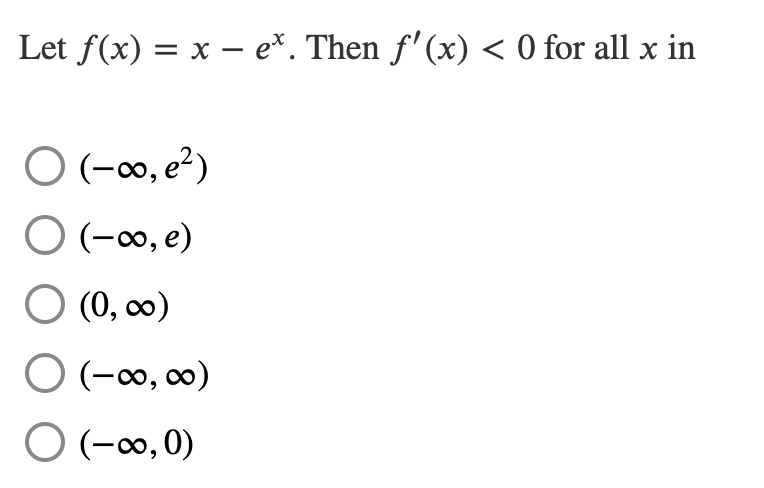Solved Let f(x)=x-ex. ﻿Then f'(x)