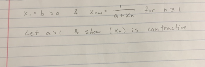 Solved & x,= b so Xnti nal contractive Let asl & ) show (kn) | Chegg.com