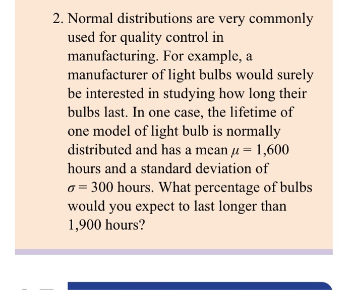 Solved 2. Normal distributions are very commonly used for | Chegg.com