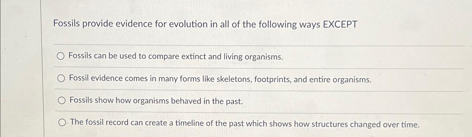 Solved Fossils provide evidence for evolution in all of the | Chegg.com