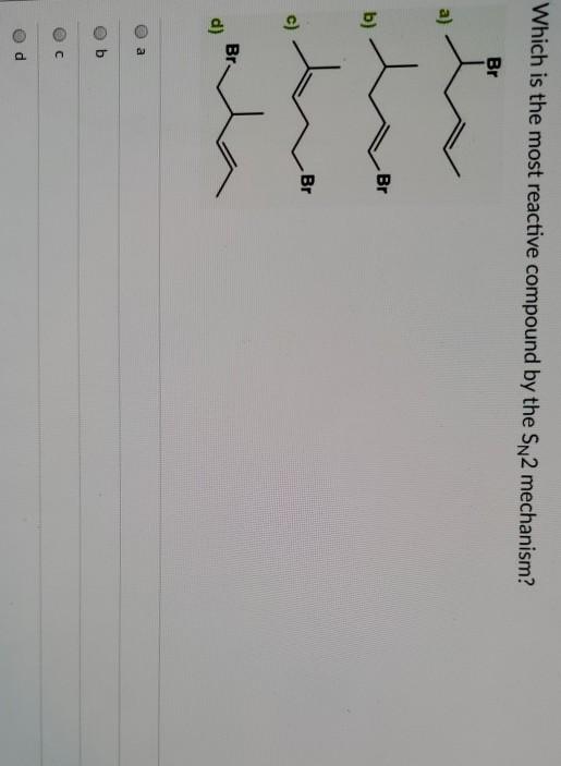 Solved Which is the most reactive compound by the Sn1 | Chegg.com