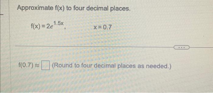 Solved Approximate f(x) to four decimal places. f(x) = | Chegg.com