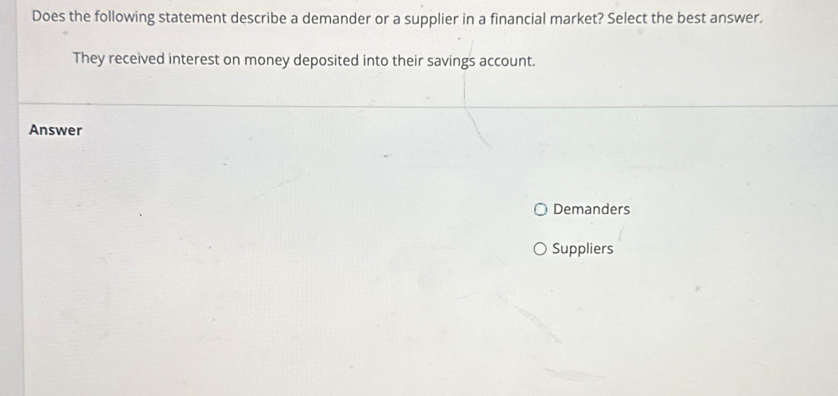 Solved Does the following statement describe a demander or a | Chegg.com