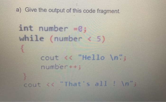 Solved a) Give the output of this code fragment. int number | Chegg.com