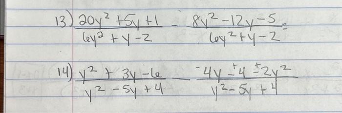 Solved 13) 6y2+y−220y2+5y+1−6y2+y−28y2−12y−5= 14) | Chegg.com