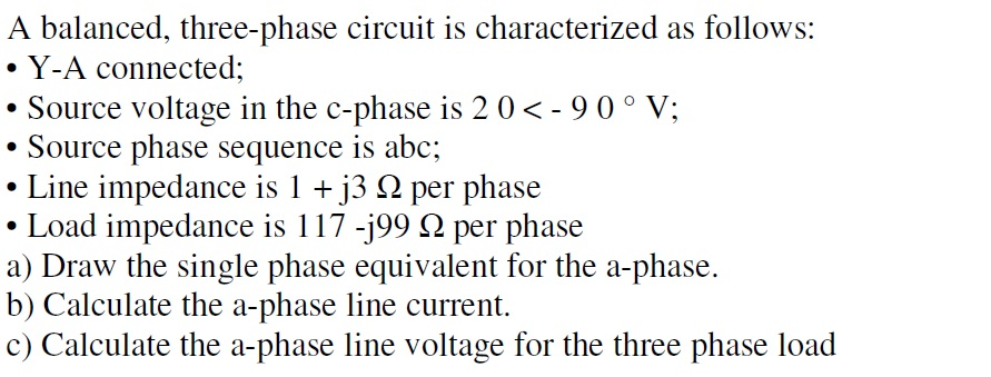 Solved A balanced, three-phase circuit is characterized as | Chegg.com