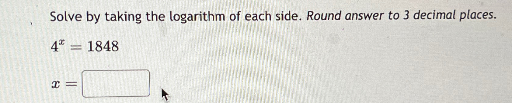 Solved Solve by taking the logarithm of each side. Round | Chegg.com