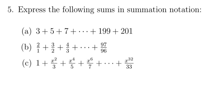 Solved 5. Express the following sums in summation notation: | Chegg.com