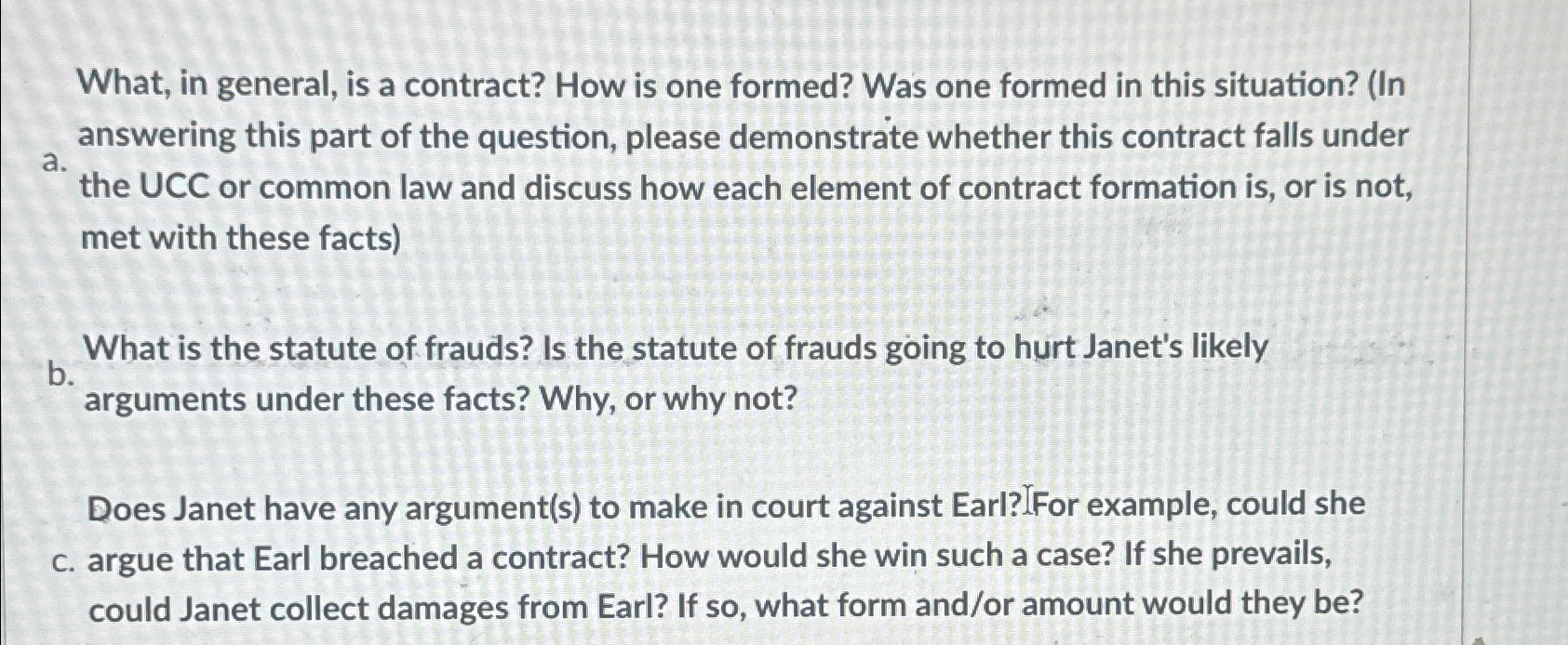 Solved What, in general, is a contract? How is one formed? | Chegg.com