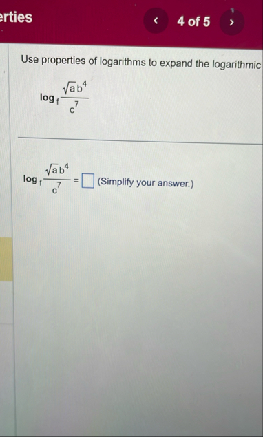 Solved rties4 ﻿of 5Use properties of logarithms to expand | Chegg.com