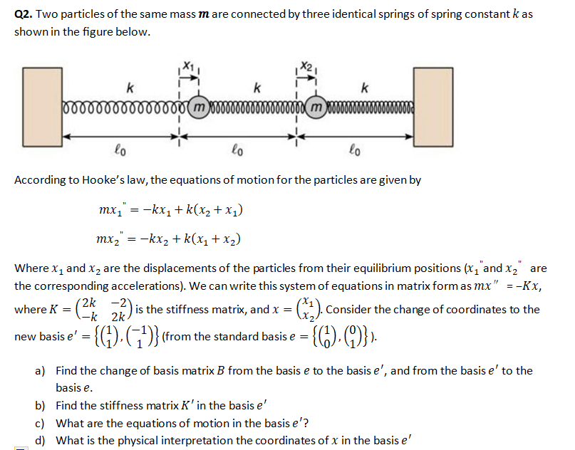 Q2. ﻿Two particles of the same mass m ﻿are connected | Chegg.com