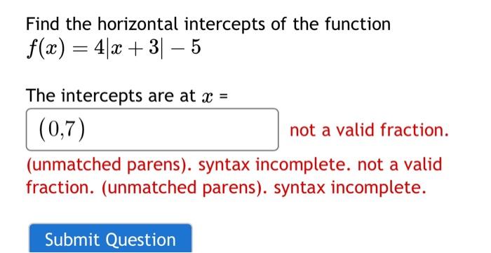 Solved Find the horizontal intercepts of the function | Chegg.com