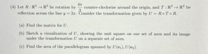 Solved (4) Let R : R2 → R2 be rotation by 4π | Chegg.com