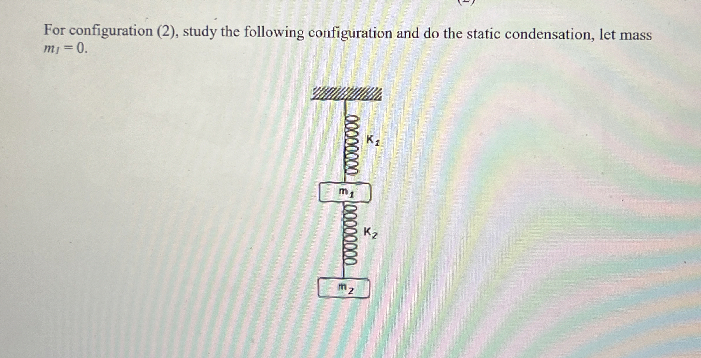 Solved For configuration (2), ﻿study the following | Chegg.com