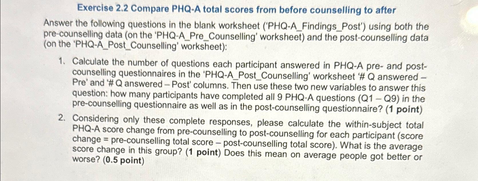 Solved Exercise 2.2 ﻿Compare PHQ-A total scores from before | Chegg.com