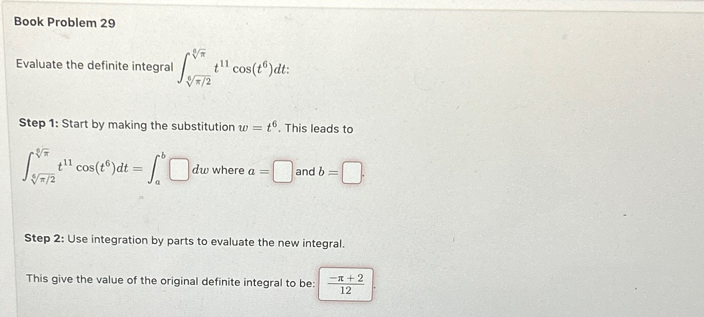 Solved Evaluate the definite integral ∫π26π6t11cos(t6)dtStep | Chegg.com