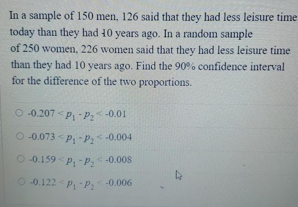 Solved In a sample of 150 men, 126 said that they had less | Chegg.com