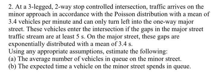 Solved 2. At a 3-legged, 2-way stop controlled intersection, | Chegg.com