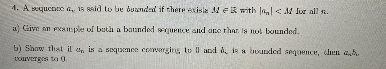 Solved A sequence an ﻿is said to be bounded if there exists | Chegg.com