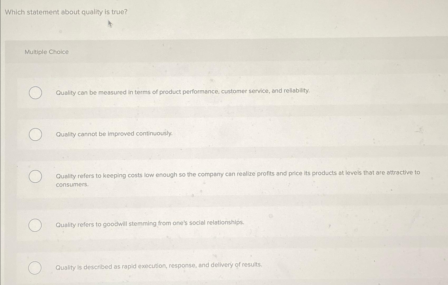 Solved Which statement about quality is true?Multiple | Chegg.com
