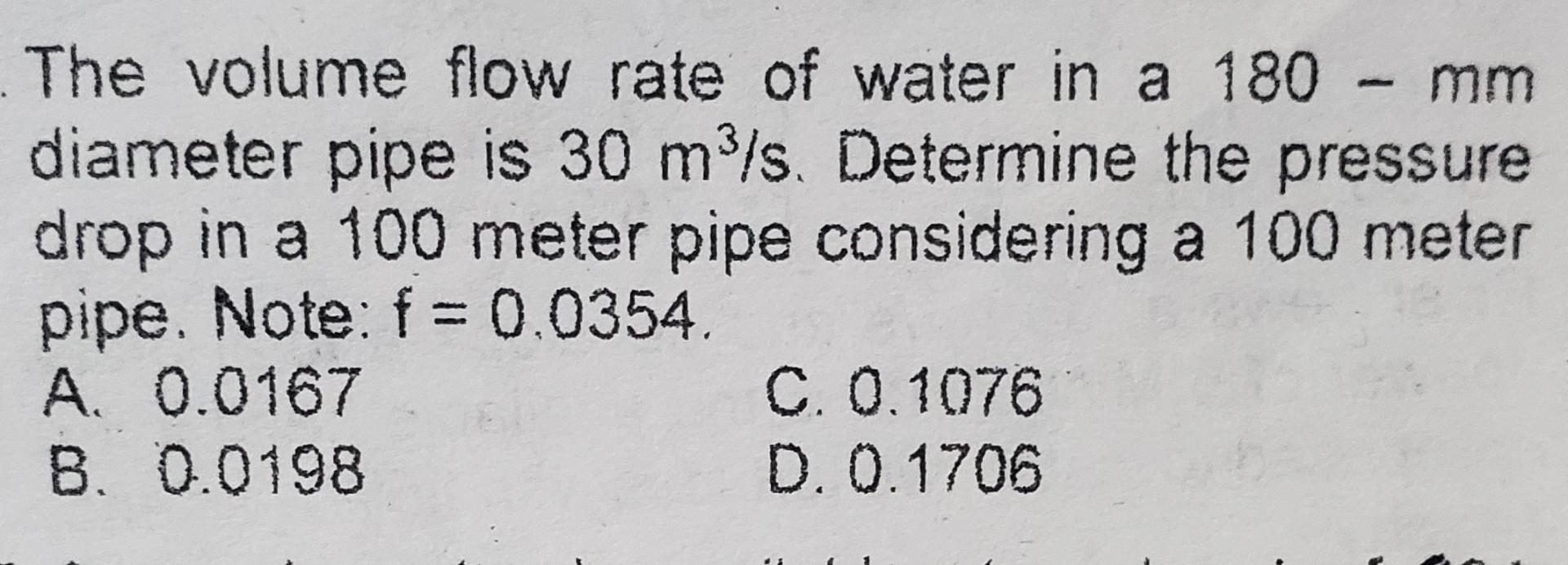 The volume flow rate of water in a 180−mm diameter | Chegg.com