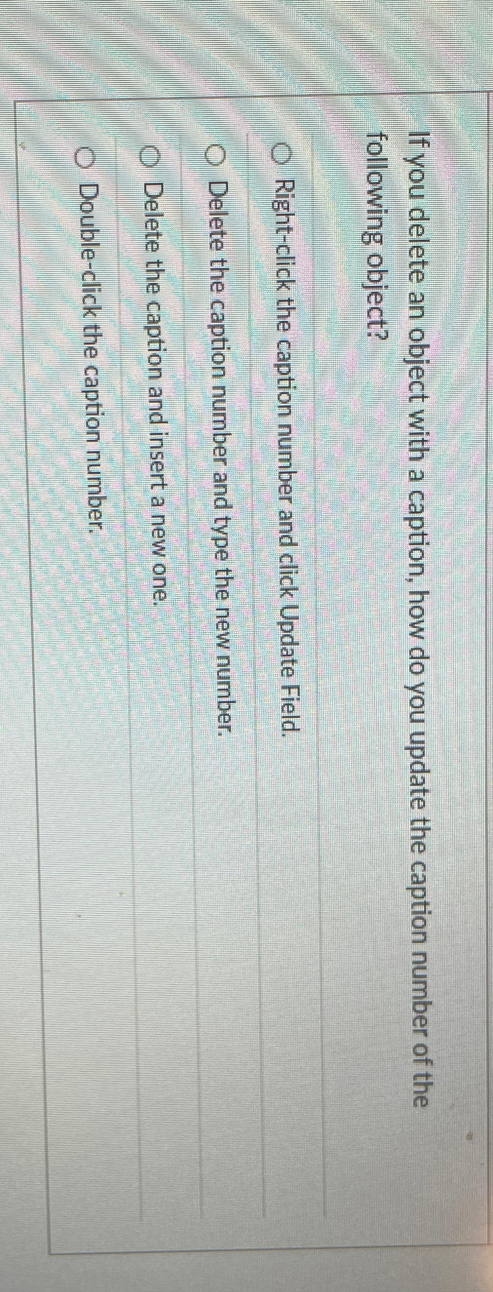 Solved If You Delete An Object With A Caption How Do You