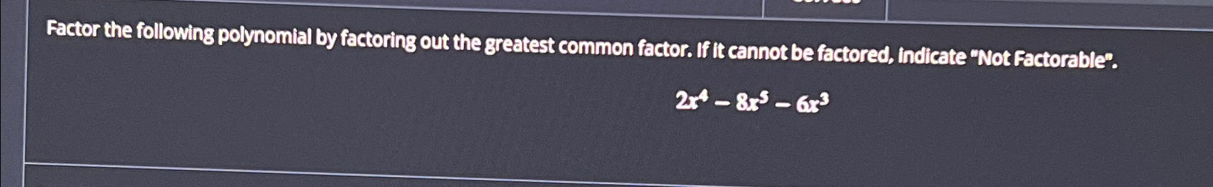 Solved Factor the following polynomial by factoring out the | Chegg.com