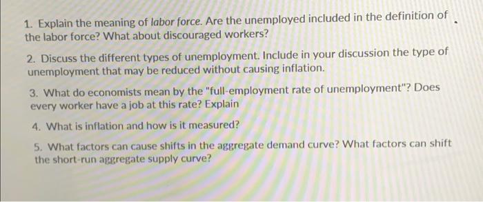Solved 1. Explain the meaning of labor force. Are the | Chegg.com