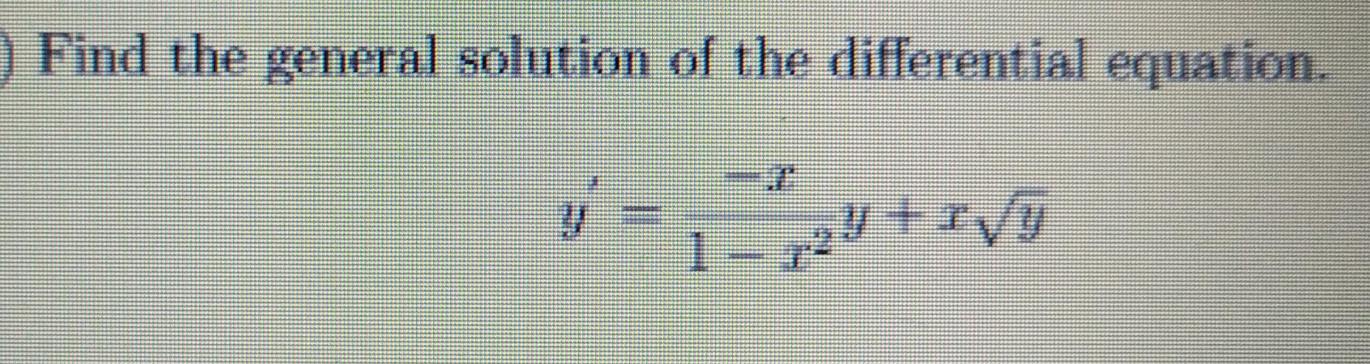 Solved Find the general solution of the differential | Chegg.com