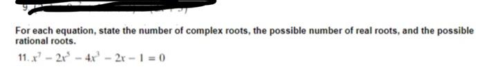 Solved For each equation, state the number of complex roots, | Chegg.com