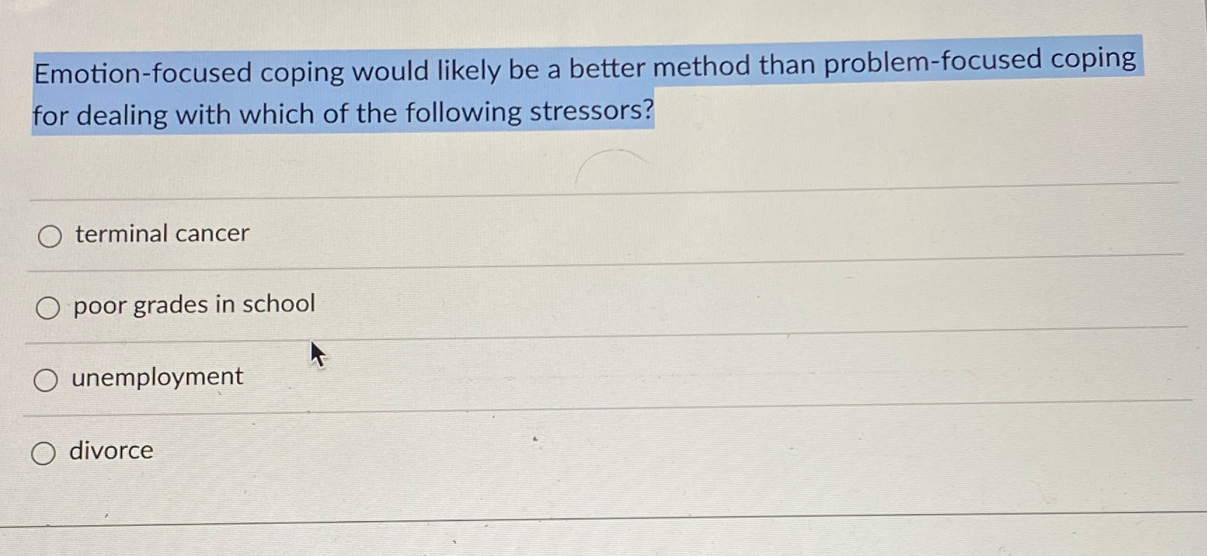 Solved Emotion-focused coping would likely be a better | Chegg.com