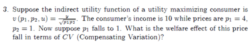 Solved Suppose the indirect utility function of a utility | Chegg.com