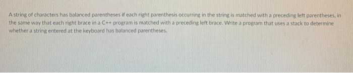 Solved A string of characters has balanced parentheses it | Chegg.com