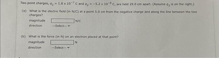 Solved Two point charges, q1=1.8×10−7C and q2=−5.2×10−8C, | Chegg.com
